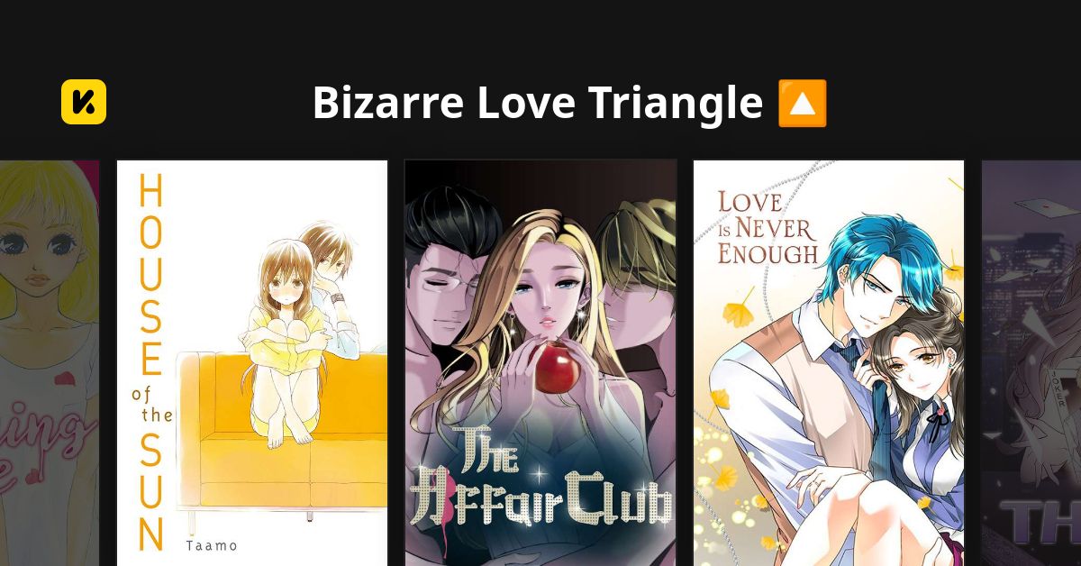 Bizarre Love Triangle 🔼 | Read The Latest Manga, Manhua, Webtoon and ...