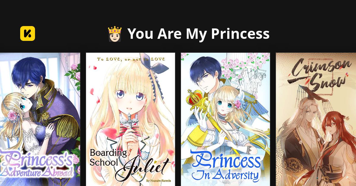 👸🏻 You Are My Princess | Read The Latest Manga, Manhua, Webtoon and ...