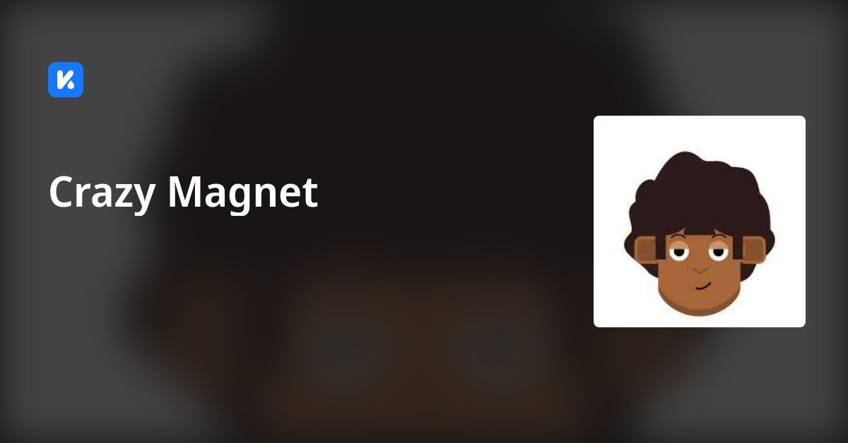 Crazy Magnet