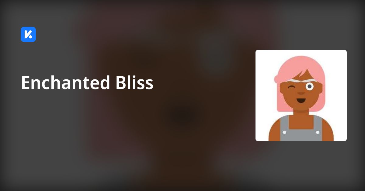Enchanted Bliss