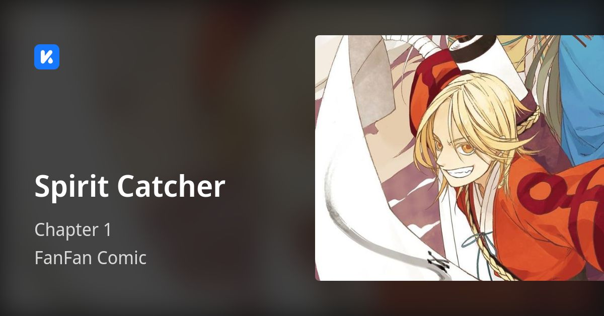 Spirit Catcher • Chapter 1