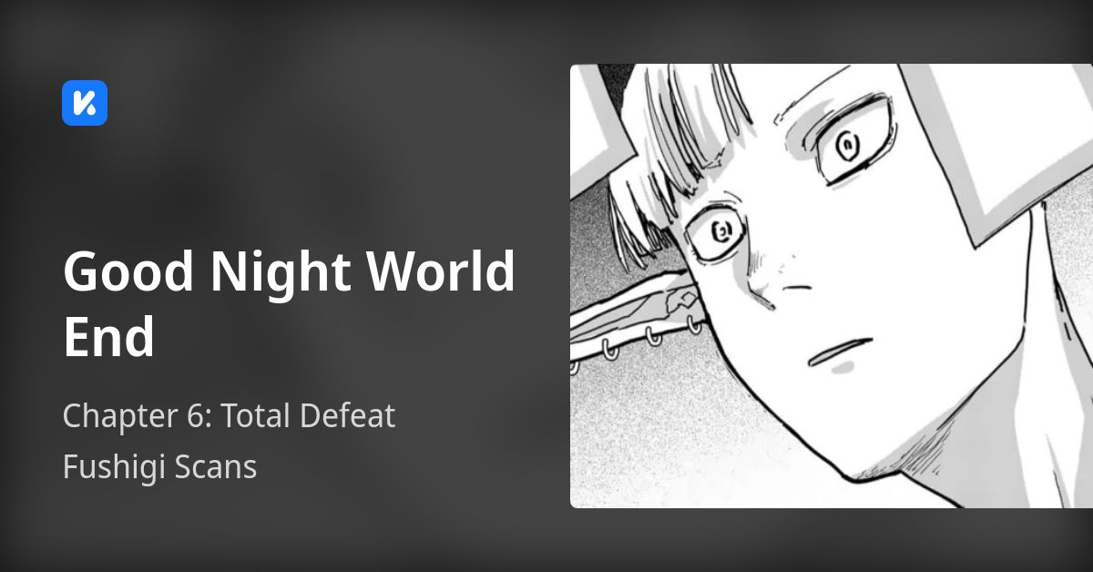 Good Night World End • Chapter 6: Total Defeat