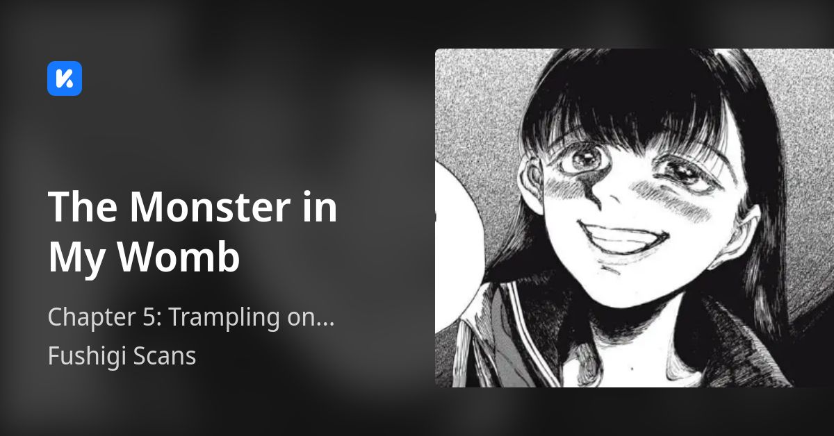 The Monster in My Womb • Chapter 5: Trampling on Happiness ④