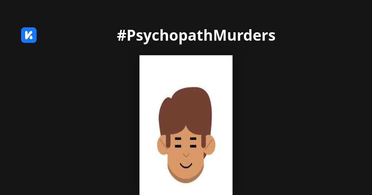 INKR Studio • #PsychopathMurders