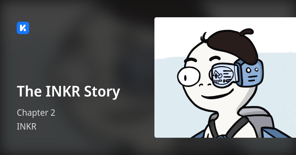 The INKR Story • Chapter 2