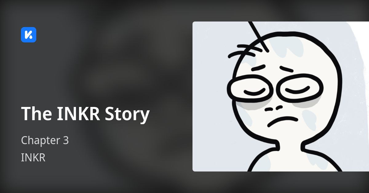 The INKR Story • Chapter 3