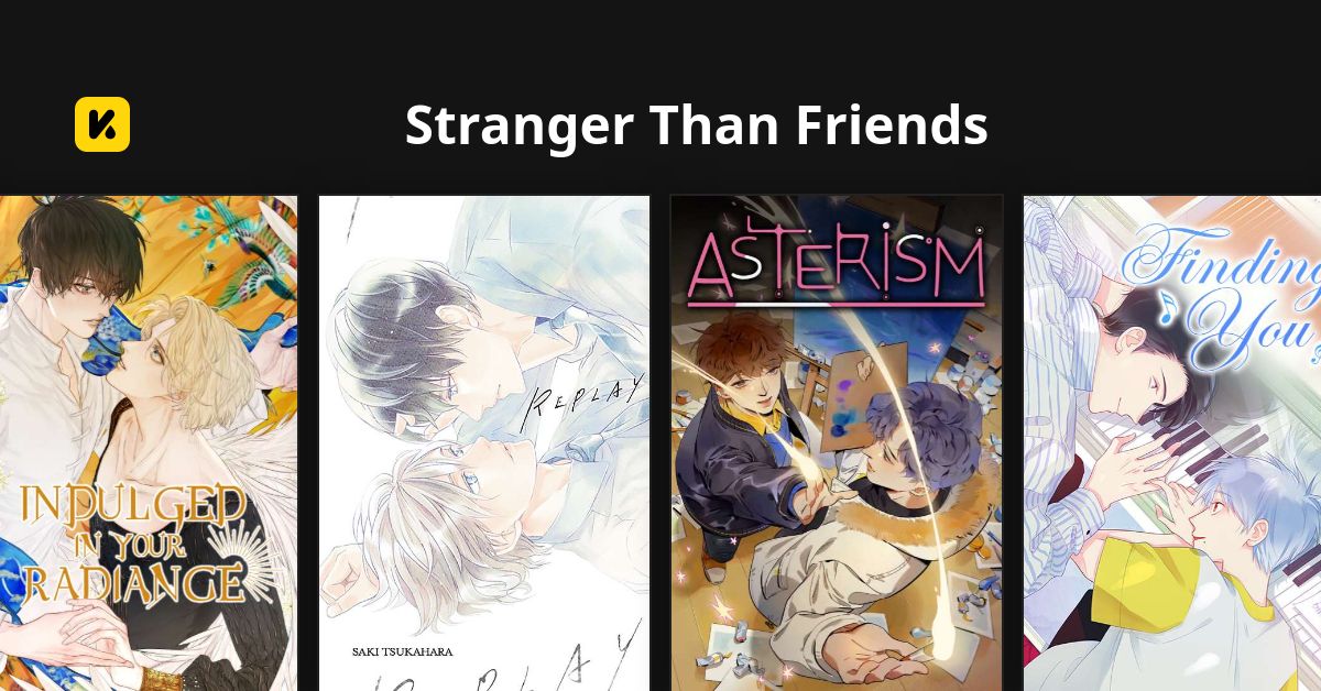 Stranger Than Friends | Read The Latest Manga, Manhua, Webtoon and ...