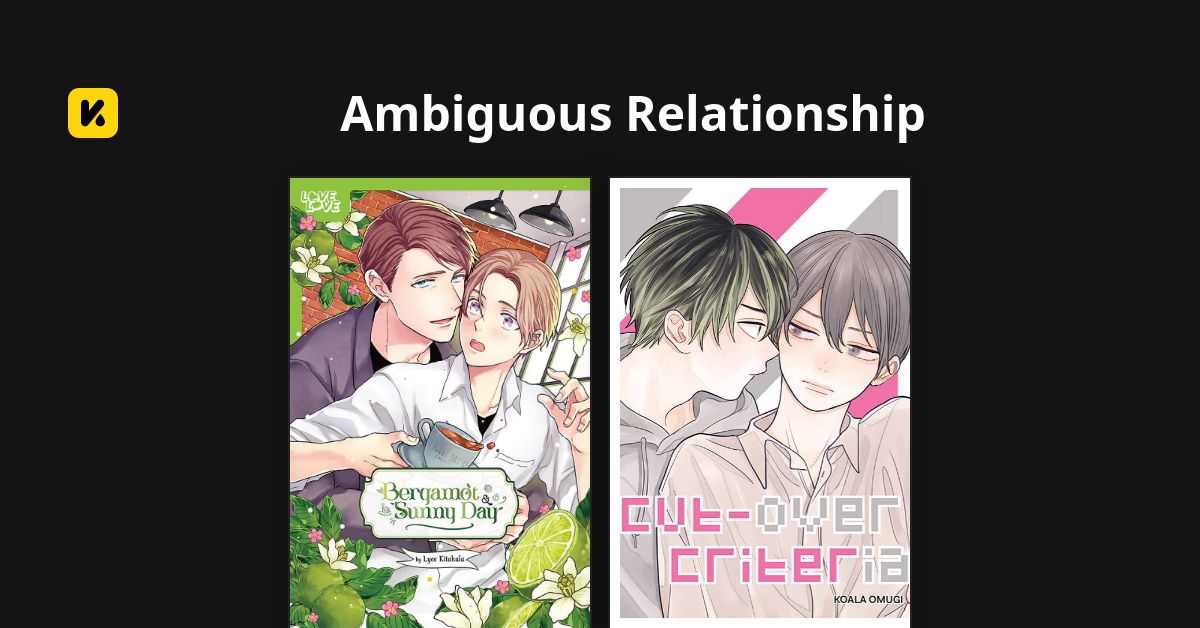 Ambiguous Relationship | Read The Latest Manga, Manhua, Webtoon and ...