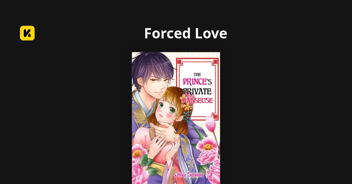 Forced Love | Read The Latest Manga, Manhua, Webtoon and Comics on INKR!