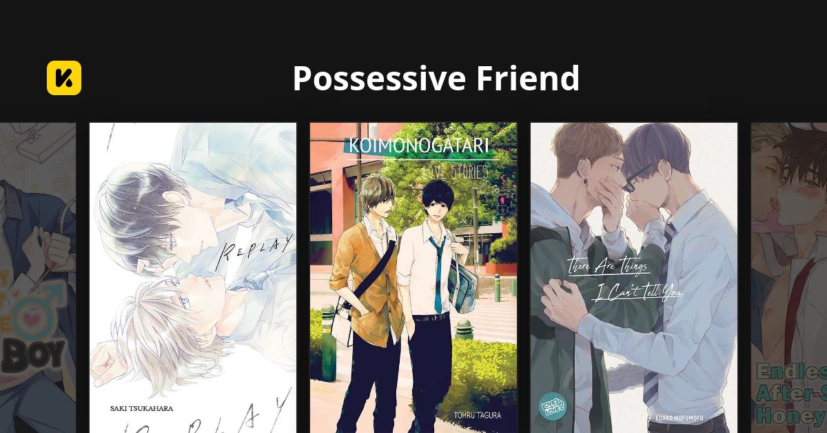 Possessive Friend | Read The Latest Manga, Manhua, Webtoon and Comics ...