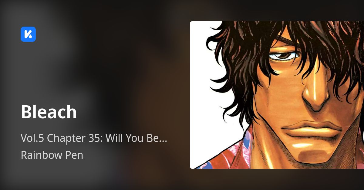 Bleach • Vol.5 Chapter 35: Will You Be My Enemy?