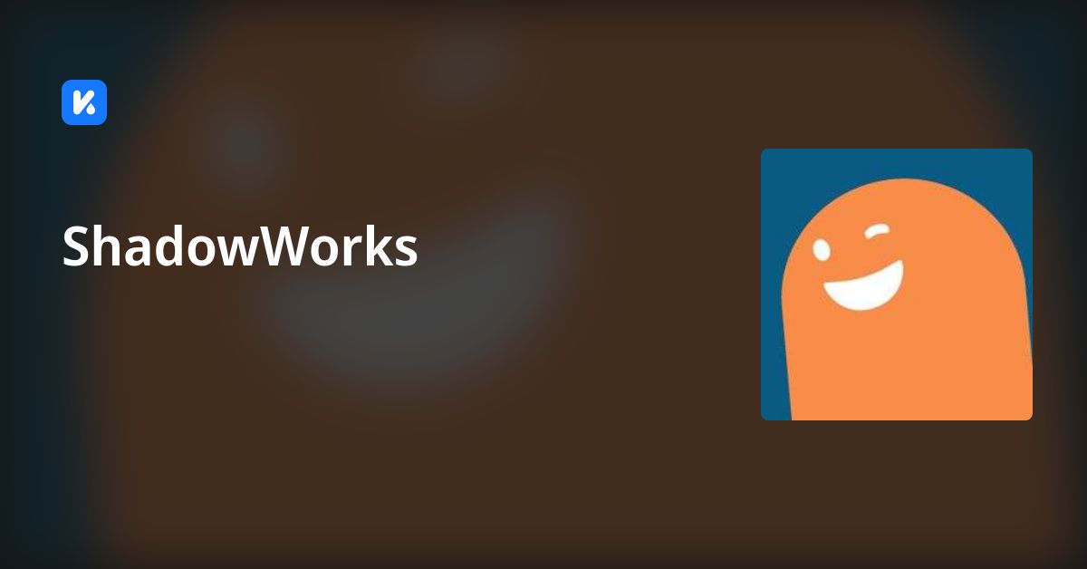 ShadowWorks