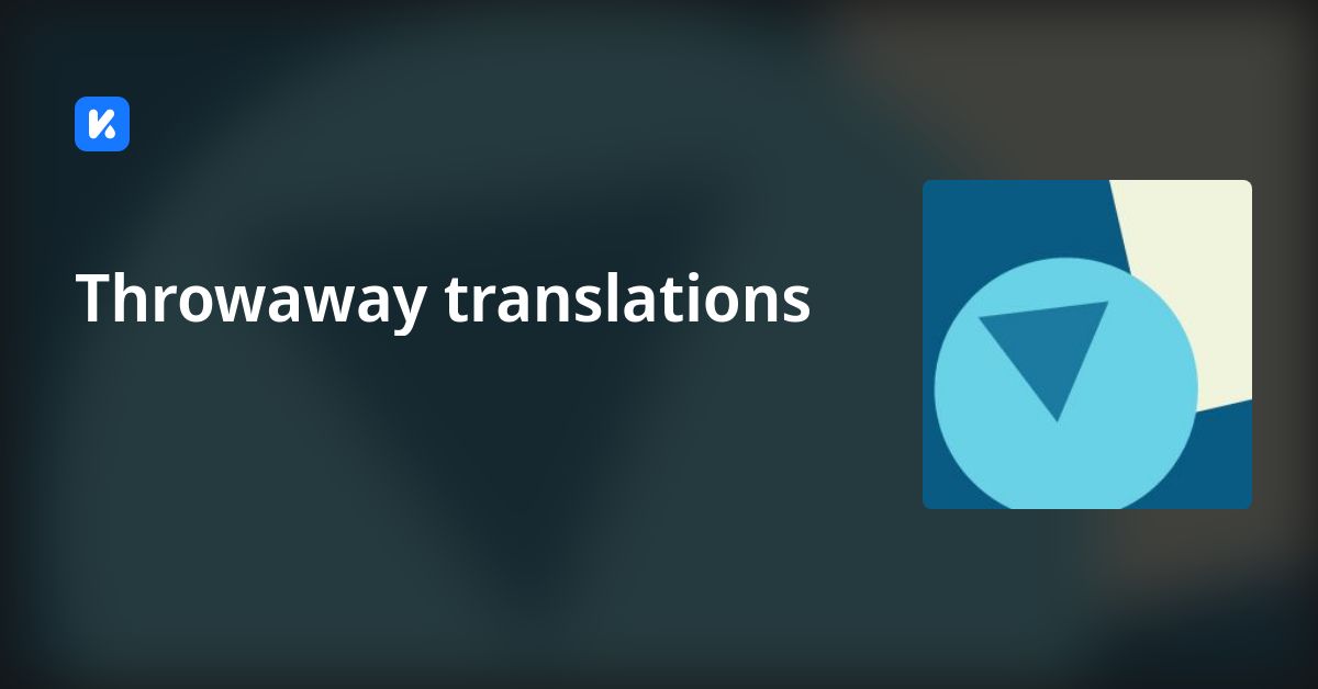 Throwaway translations