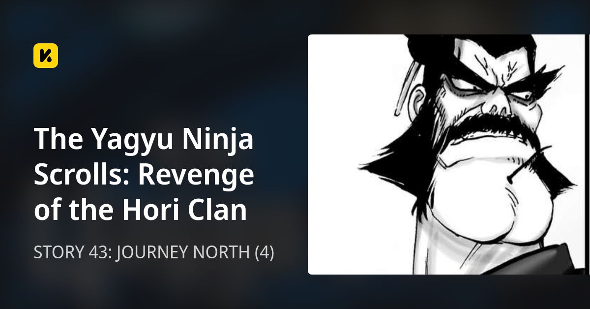 STORY 43: JOURNEY NORTH (4) • The Yagyu Ninja Scrolls: Revenge of the ...