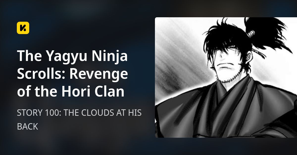 STORY 100: THE CLOUDS AT HIS BACK • The Yagyu Ninja Scrolls: Revenge of ...