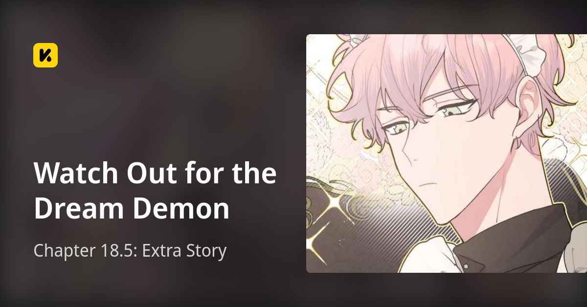 Chapter 18.5: Extra Story • Watch Out for the Dream Demon