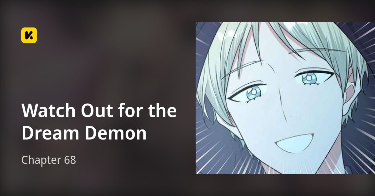 Chapter 68 • Watch Out for the Dream Demon