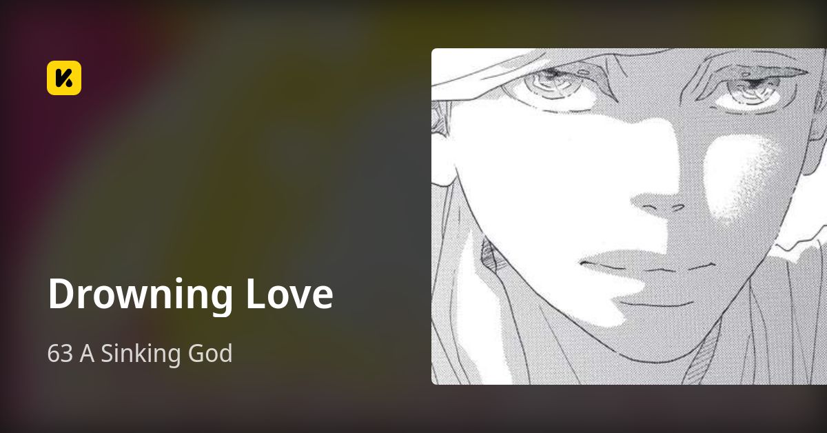 63 A Sinking God • Drowning Love