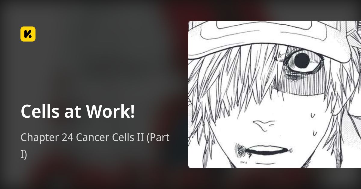 Chapter 24 Cancer Cells II (Part I) • Cells at Work!