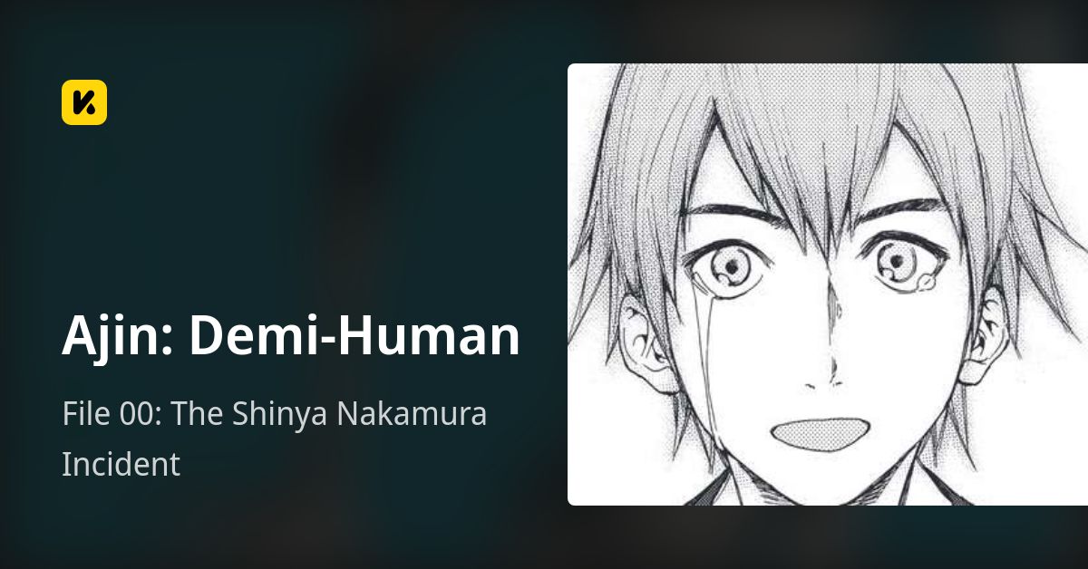 File 00: The Shinya Nakamura Incident • Ajin: Demi-Human