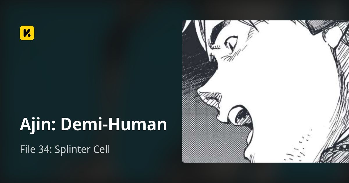 File 34: Splinter Cell • Ajin: Demi-Human