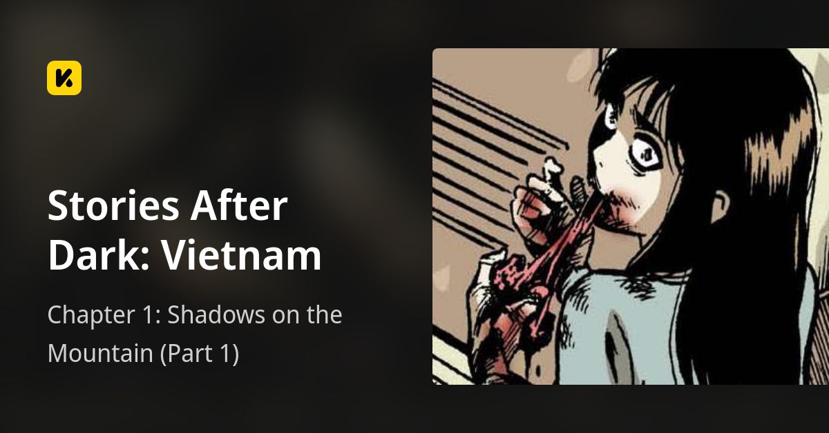 Chapter 1: Shadows on the Mountain (Part 1) • Stories After Dark: Vietnam