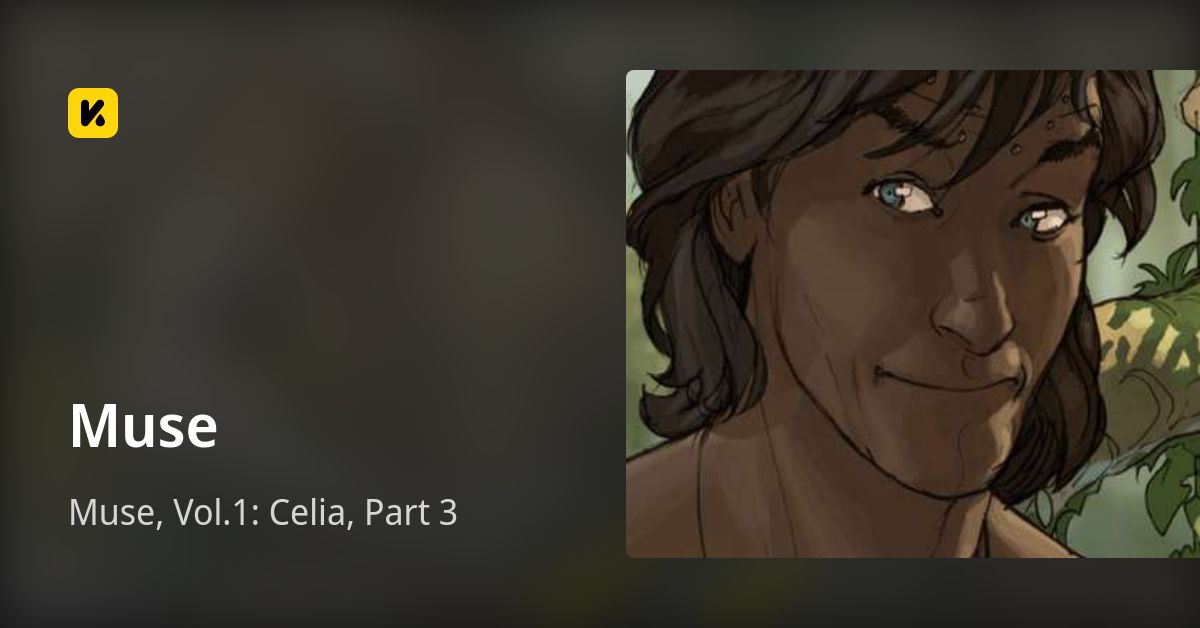 Muse, Vol.1: Celia, Part 3 • Muse
