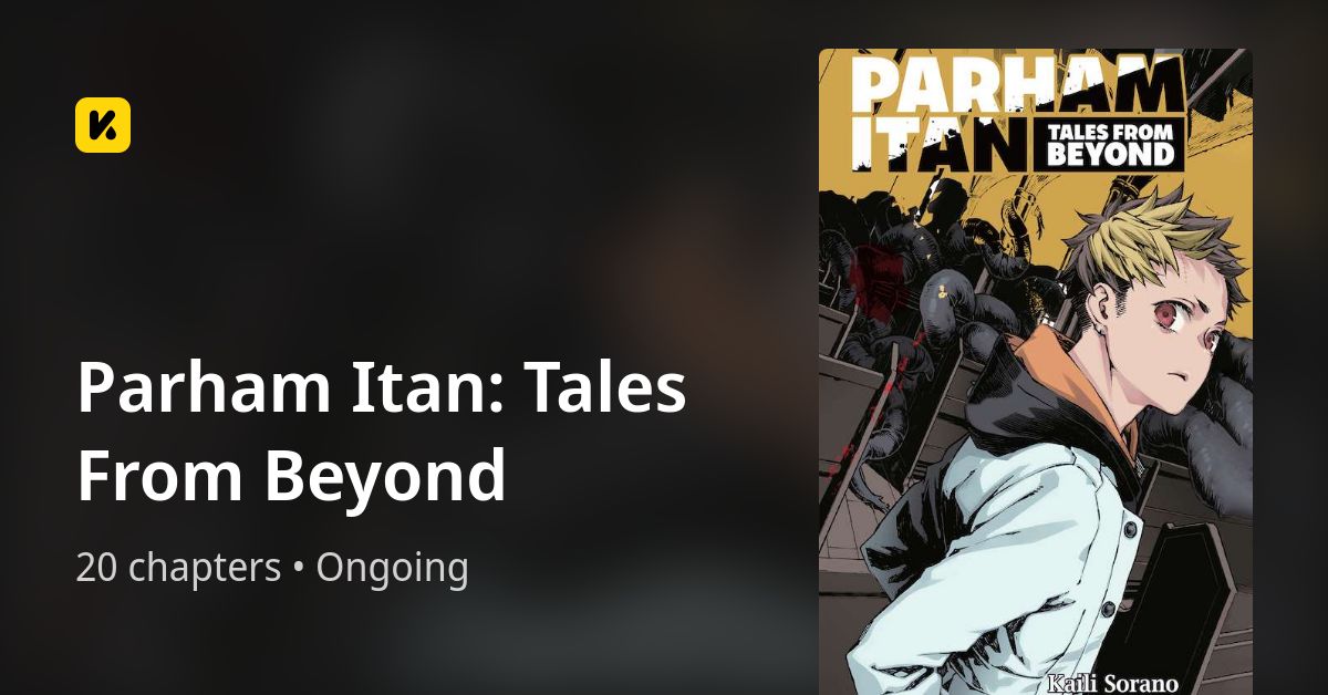 Parham Itan: Tales From Beyond • The Latest Official Manga, Manhua ...