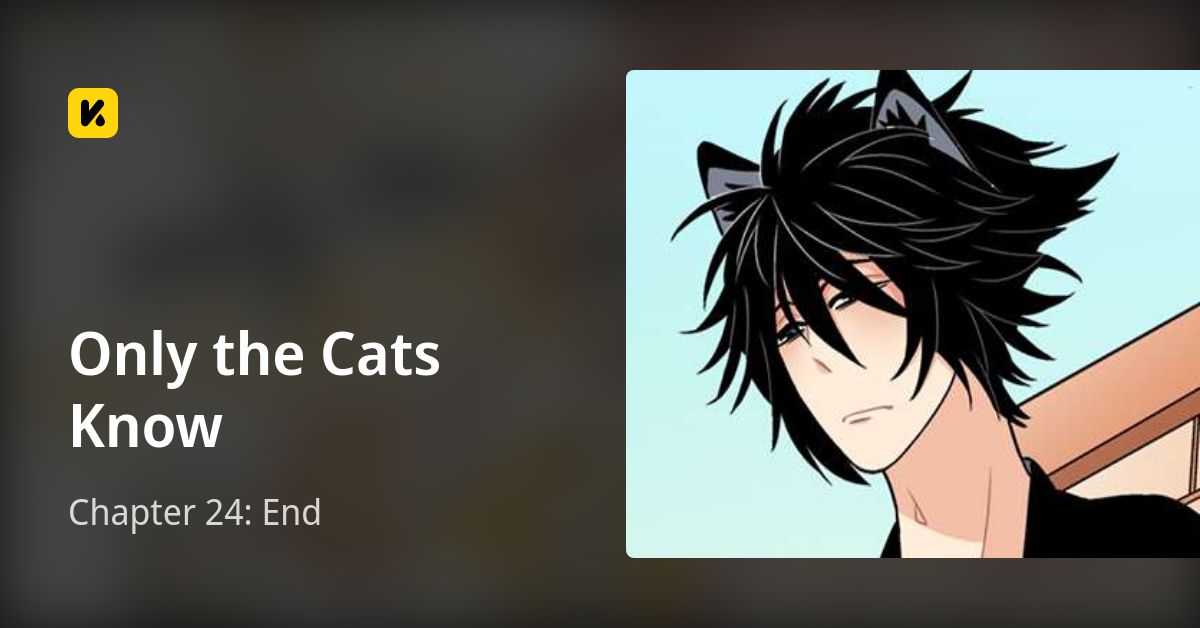 Chapter 24: End • Only the Cats Know