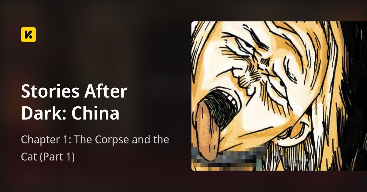 Chapter 1: The Corpse and the Cat (Part 1) • Stories After Dark: China