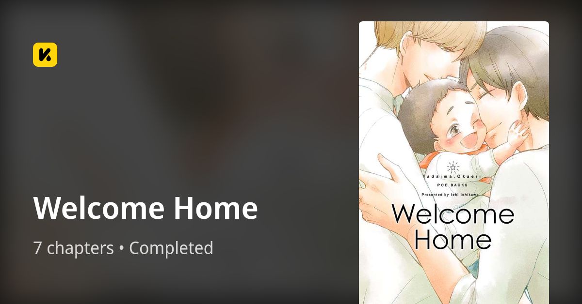 Welcome Home • The Latest Official Manga, Manhua, Webtoon and Comics on ...