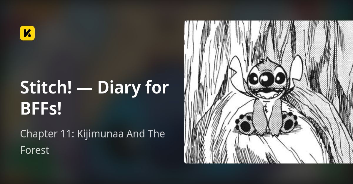 Chapter 11: Kijimunaa And The Forest • Stitch! — Diary for BFFs!