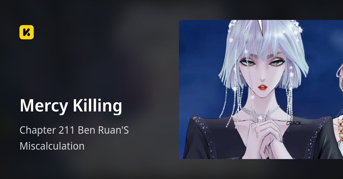 Chapter 211 Ben Ruan'S Miscalculation • Mercy Killing