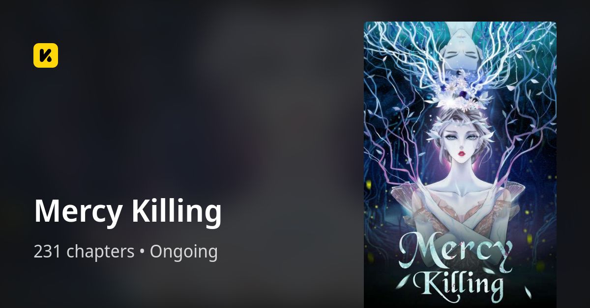 Mercy Killing • The Latest Official Manga, Manhua, Webtoon and Comics ...