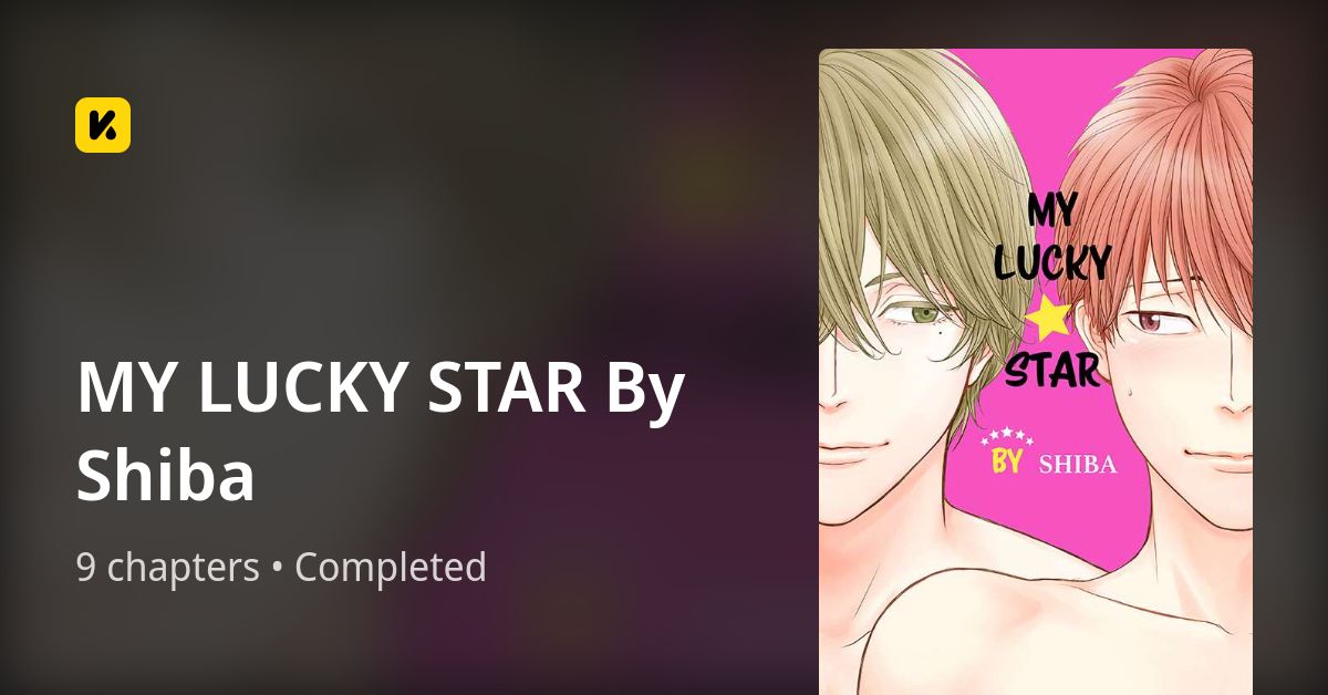 MY LUCKY STAR By Shiba • The Latest Official Manga, Manhua, Webtoon and ...