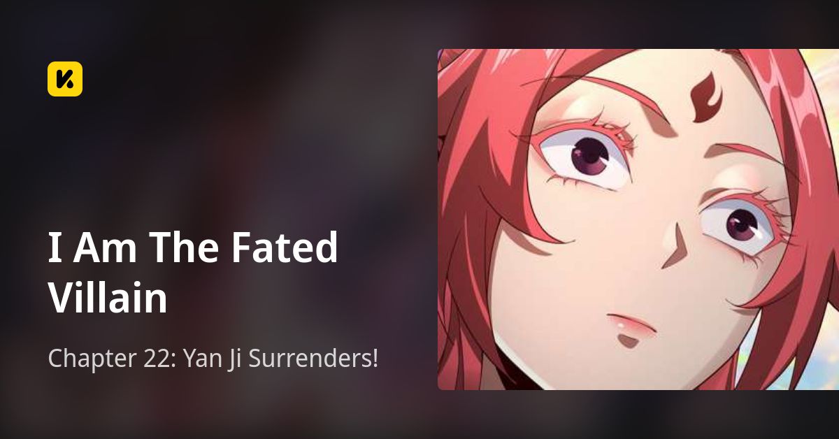Chapter 22: Yan Ji Surrenders! • I Am The Fated Villain