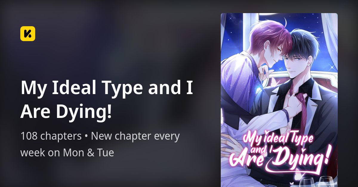 My Ideal Type and I Are Dying! • The Latest Official Manga, Manhua ...