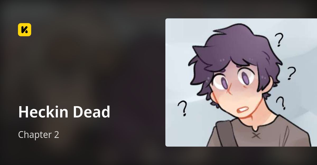 Chapter 2 • Heckin Dead