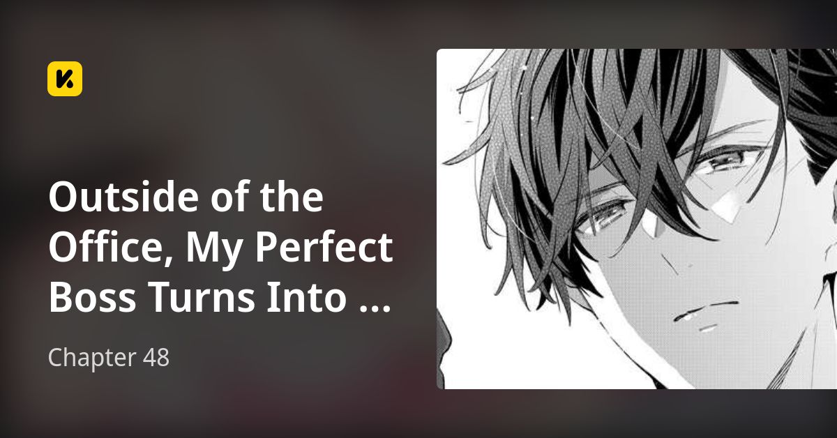 Chapter 48 • Outside Of The Office My Perfect Boss Turns Into A Pervert 