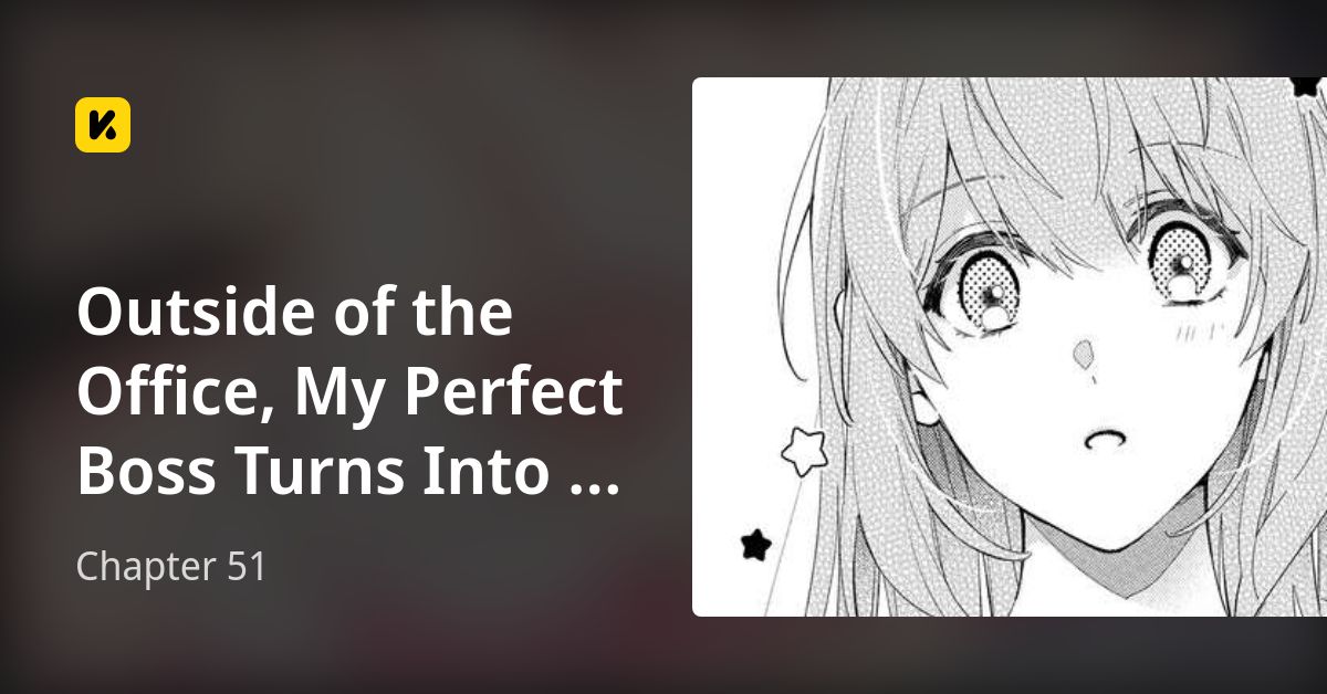 Chapter 51 • Outside of the Office, My Perfect Boss Turns Into a Pervert