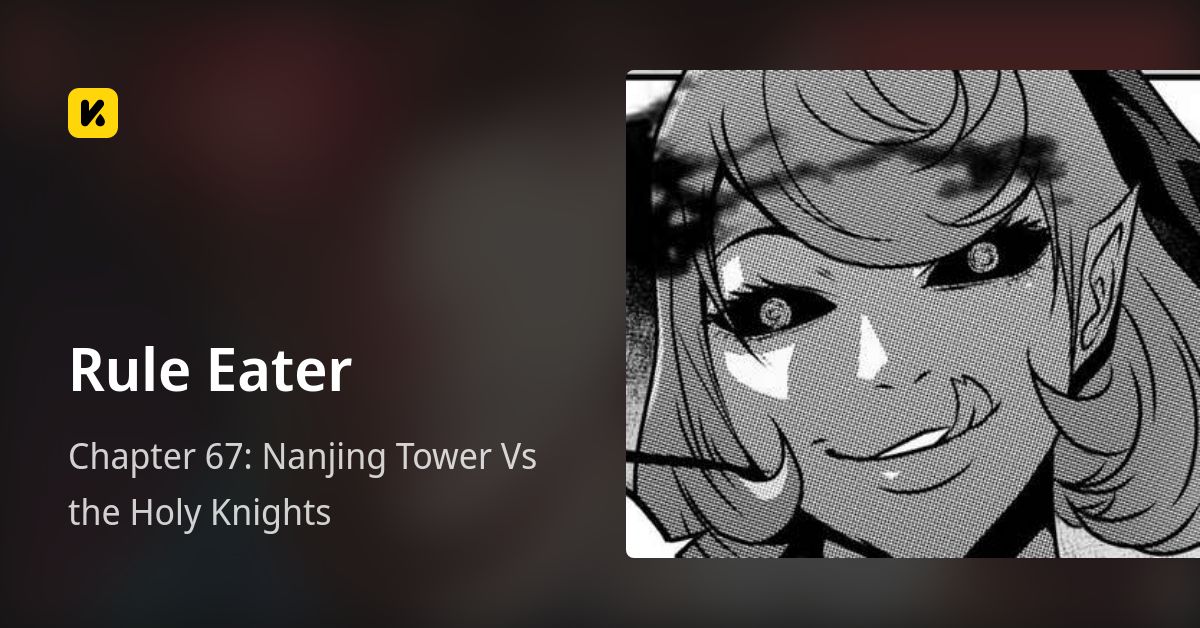 Chapter 67: Nanjing Tower Vs the Holy Knights • Rule Eater