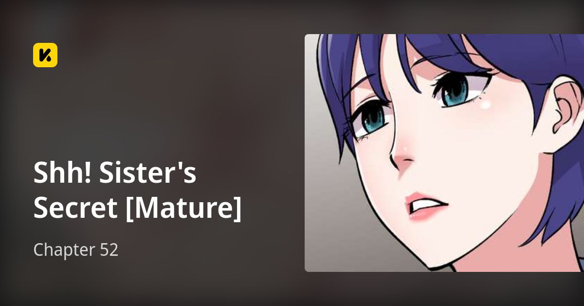 Chapter 52 • Shh! Sister's Secret [Mature]