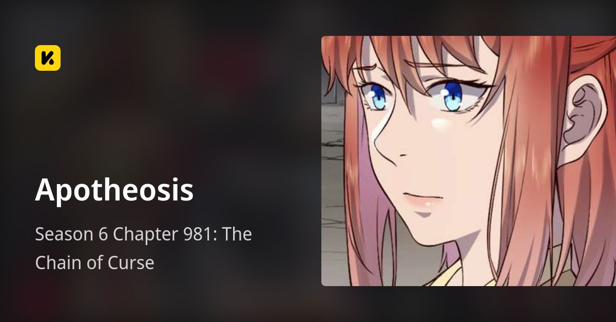 Season 6 Chapter 981: The Chain of Curse • Apotheosis