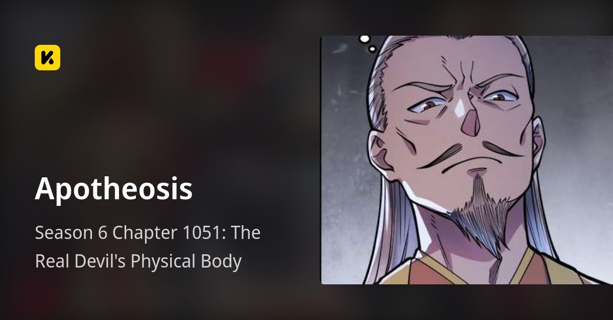 Season 6 Chapter 1051: The Real Devil's Physical Body • Apotheosis