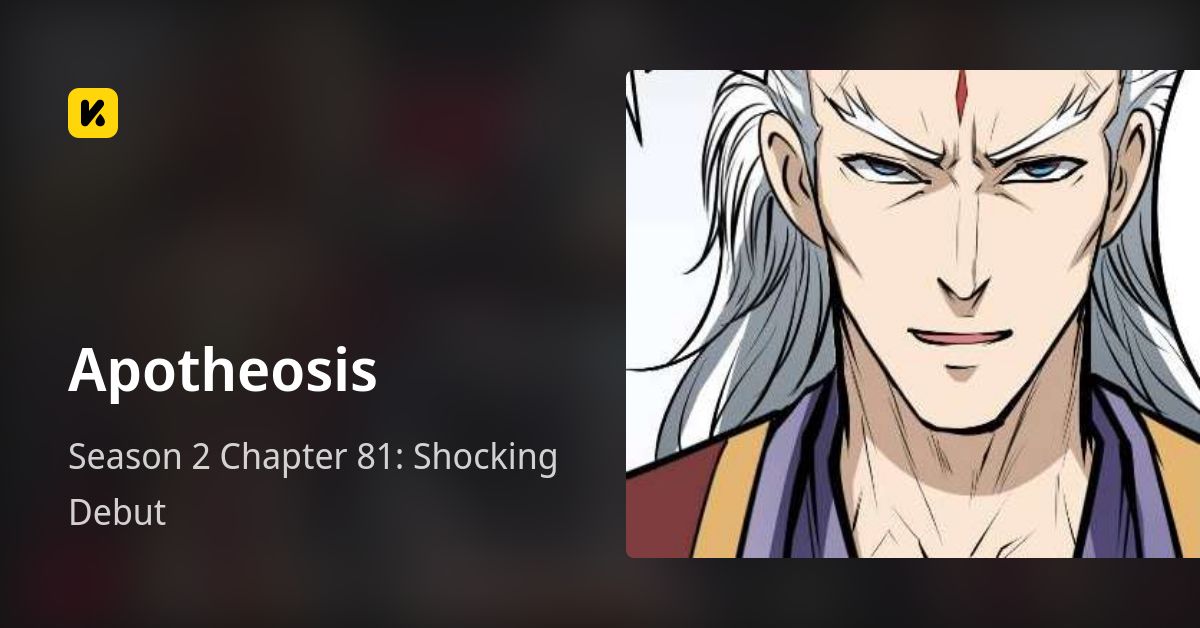 Season 2 Chapter 81: Shocking Debut • Apotheosis