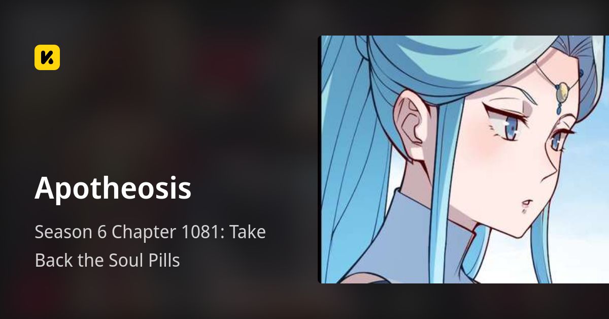 Season 6 Chapter 1081: Take Back the Soul Pills • Apotheosis