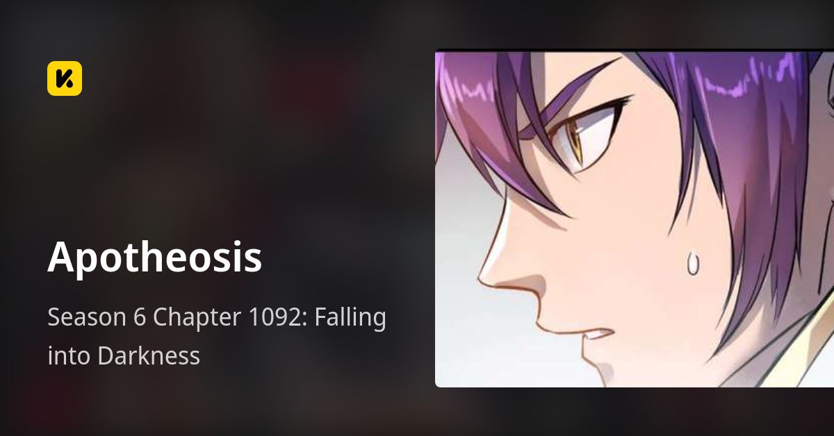 Season 6 Chapter 1092: Falling into Darkness • Apotheosis