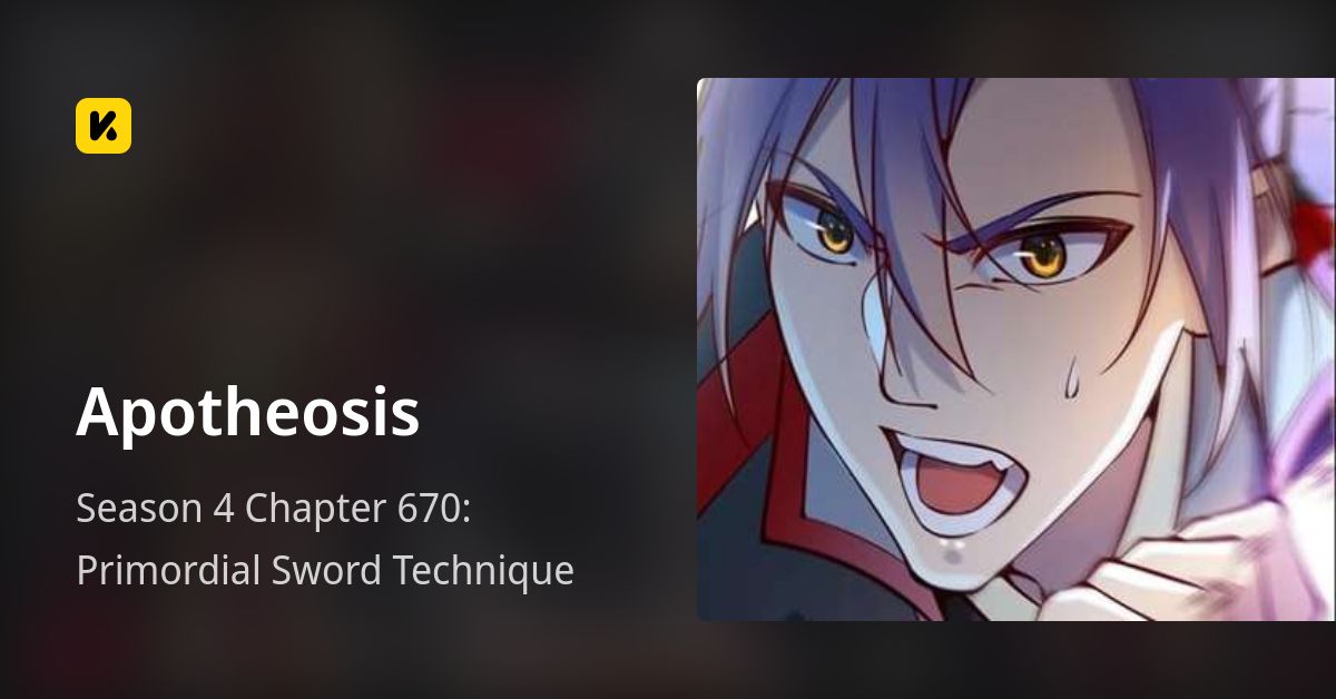 Season 4 Chapter 670: Primordial Sword Technique • Apotheosis