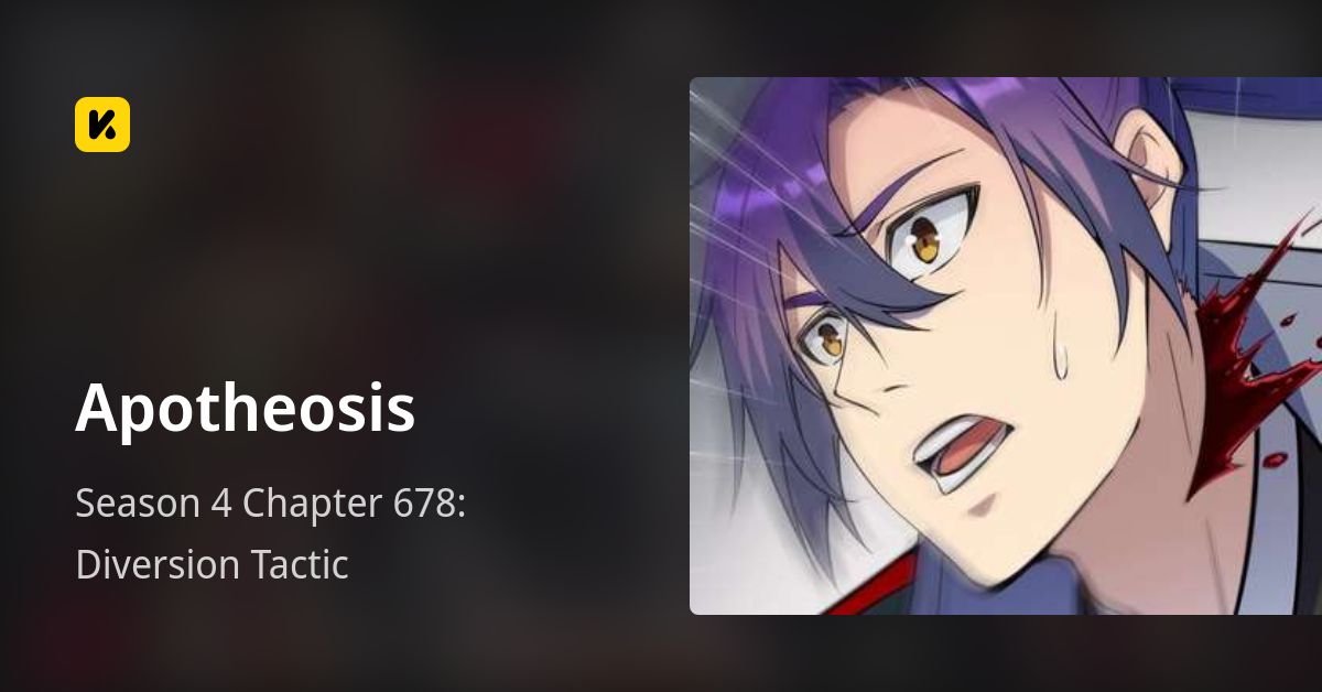Season 4 Chapter 678: Diversion Tactic • Apotheosis