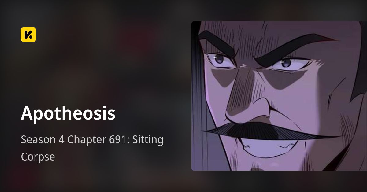 Season 4 Chapter 691: Sitting Corpse • Apotheosis